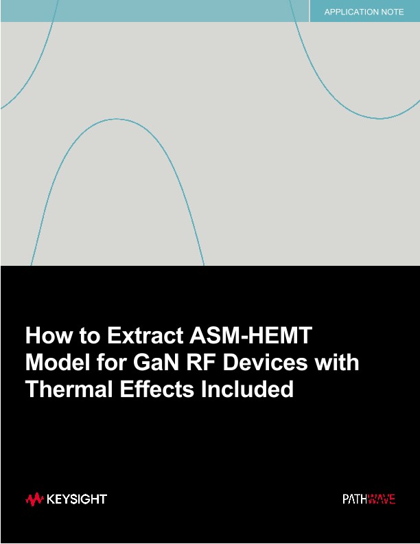 How to Extract the ASM-HEMT Model for GaN RF Devices Including Thermal Effects PDF Asset Page ...
